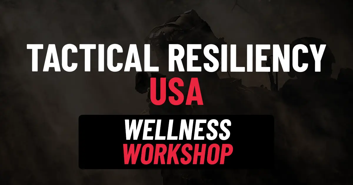 Wellness Workshop - Tactical Resiliency USA